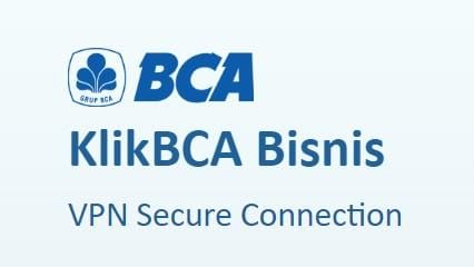 Cara Menggunakan VPN Klik BCA Bisnis, Sudah Tahu Caranya? | FORTUNE ...